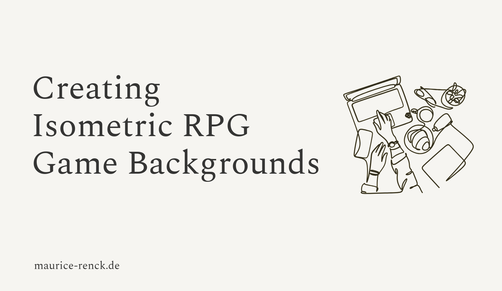 Creating Isometric RPG Game Backgrounds - Maurice Renck
