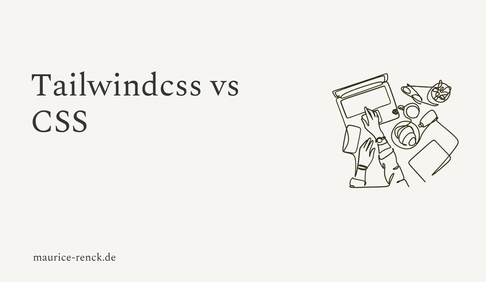 Tailwindcss vs CSS - Maurice Renck