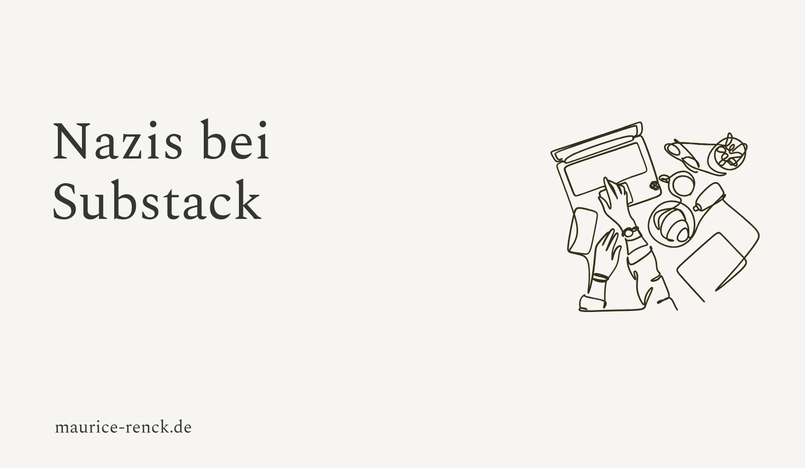 Nazis bei Substack - Maurice Renck